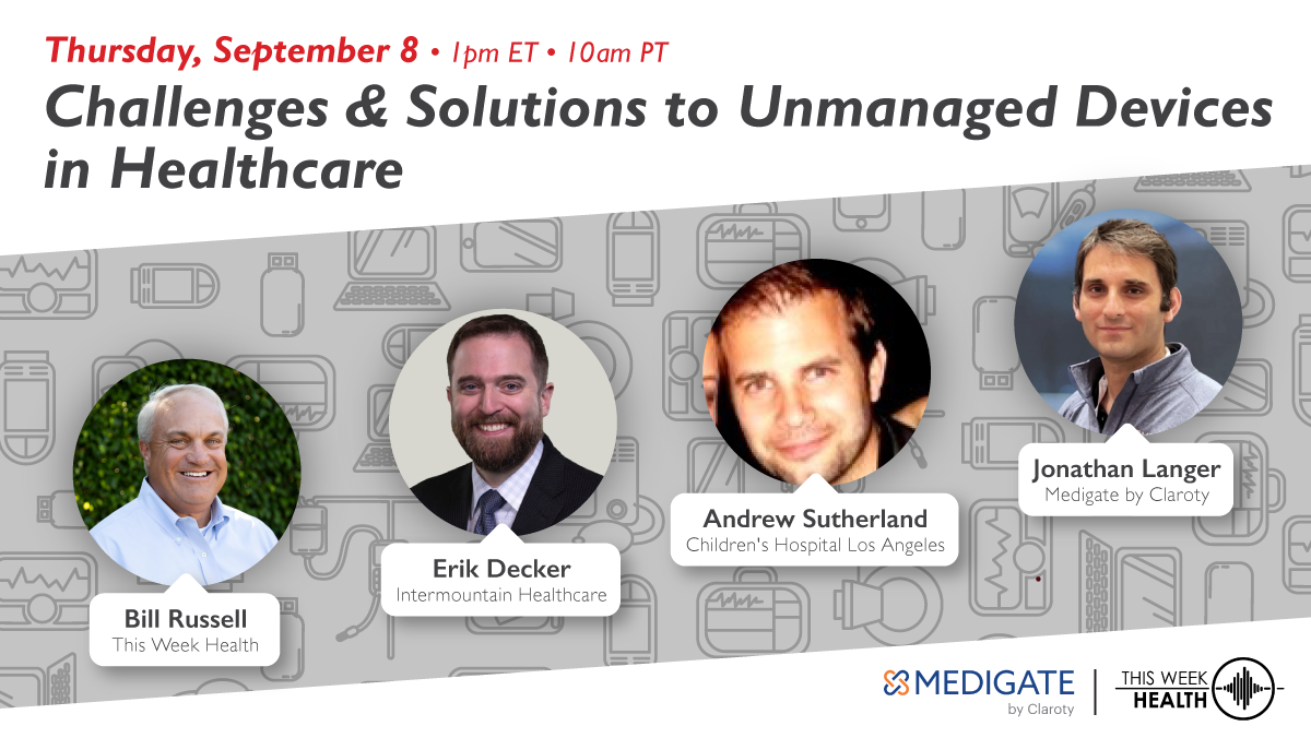 Challenges and Solutions to Unmanaged Devices in Healthcare - This Week ...